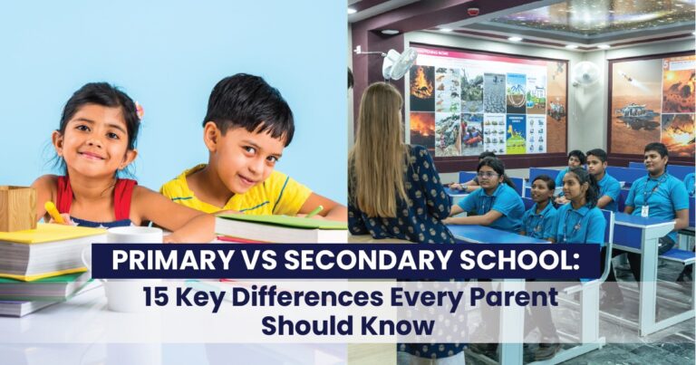 Primary vs Secondary School: 15 Key Differences Every Parent Should Know